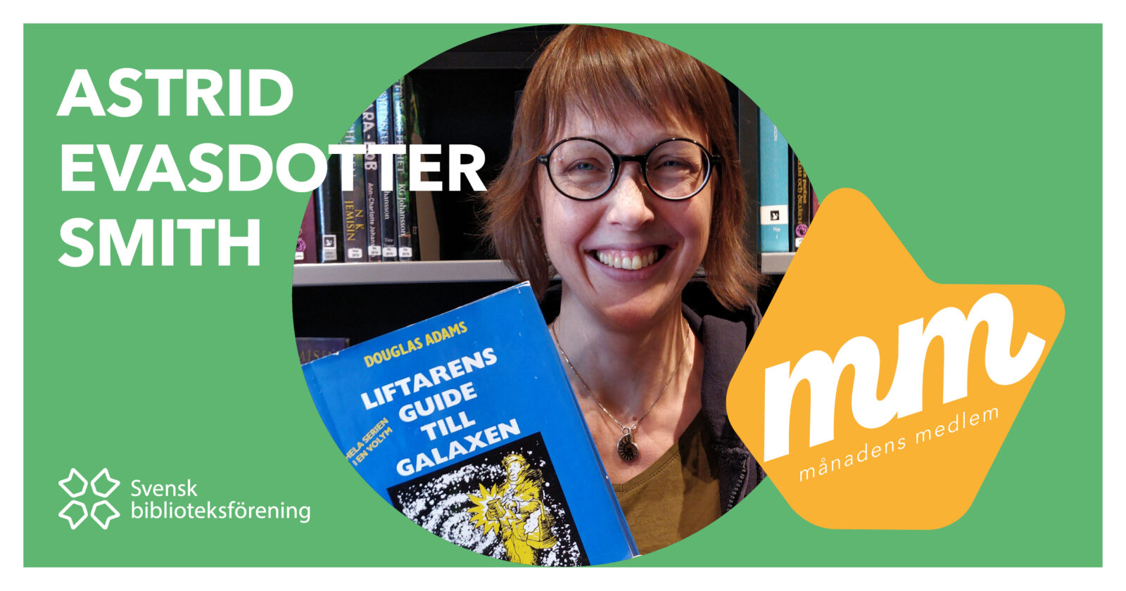 Astrid Evasdotter Smith är månadens medlem - Svensk biblioteksförening